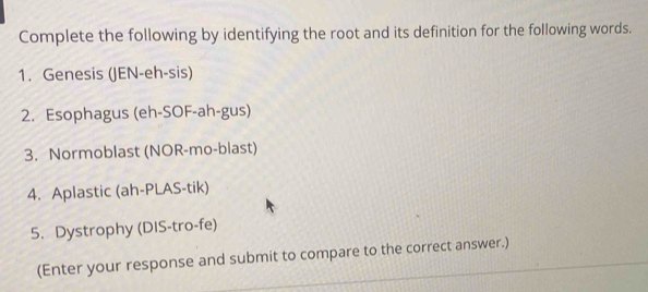 Solved: Complete the following by identifying the root and its ...