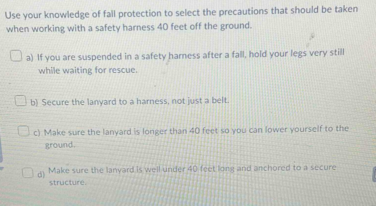 Solved: Use your knowledge of fall protection to select the precautions ...