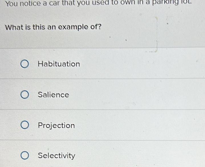 Solved: You notice a car that you used to own in a parking lot. What is ...
