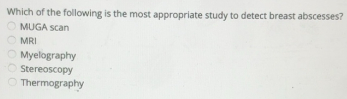 Solved: Which of the following is the most appropriate study to detect ...