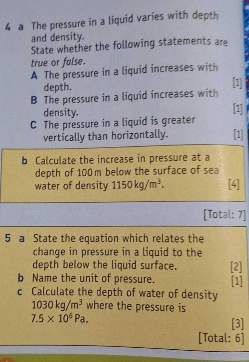 Telah dijawab:a The pressure in a liquid varies with depth and density ...