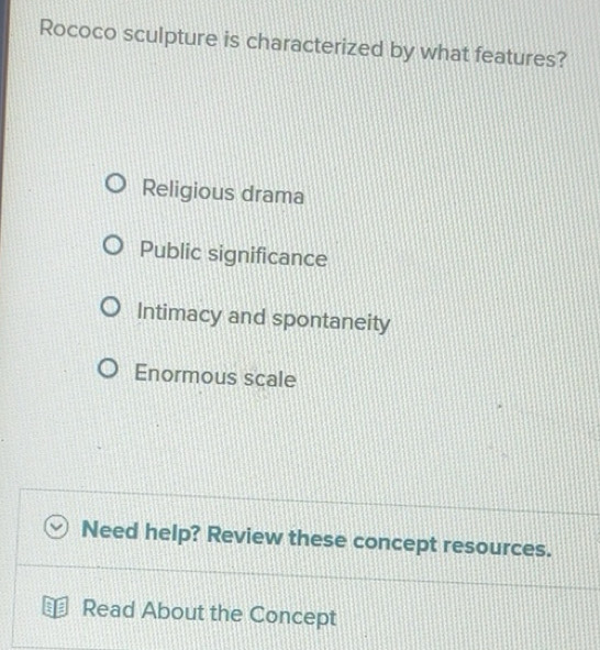 Solved: Rococo sculpture is characterized by what features? Religious ...