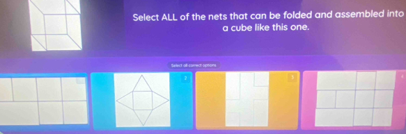 Solved: Select ALL of the nets that can be folded and assembled into a ...