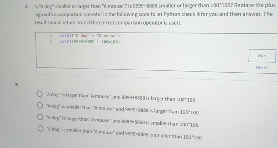 Solved: Is "A dog" smaller or larger than "A mouse"? Is 9999+8888 ...