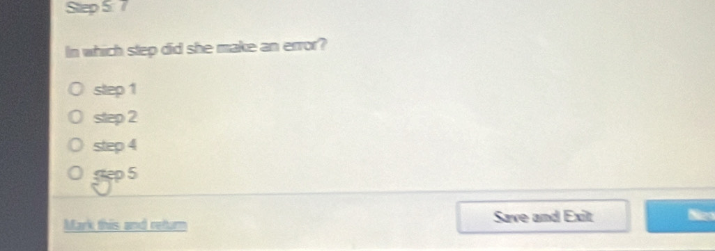 Solved: In which step did she make an error? step 1 step 2 step 4 Slep ...