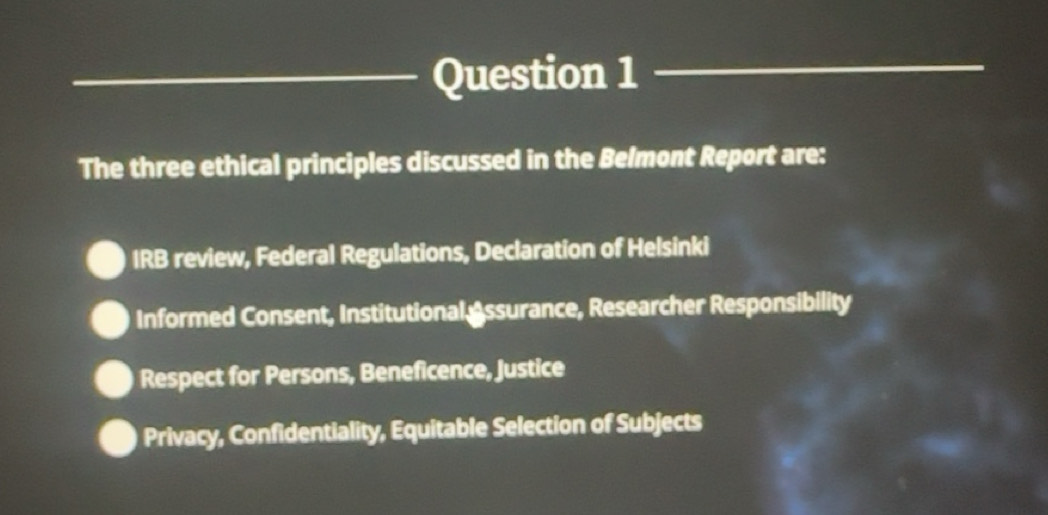Solved: The three ethical principles discussed in the Belmont Report ...