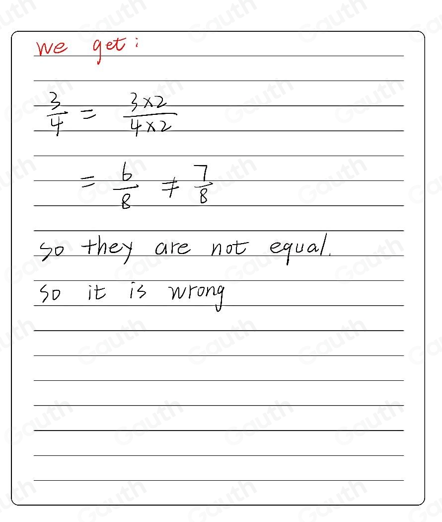 Solved: Kama says that the fraction 7/8 is equivalent to 3/4 . Is she ...
