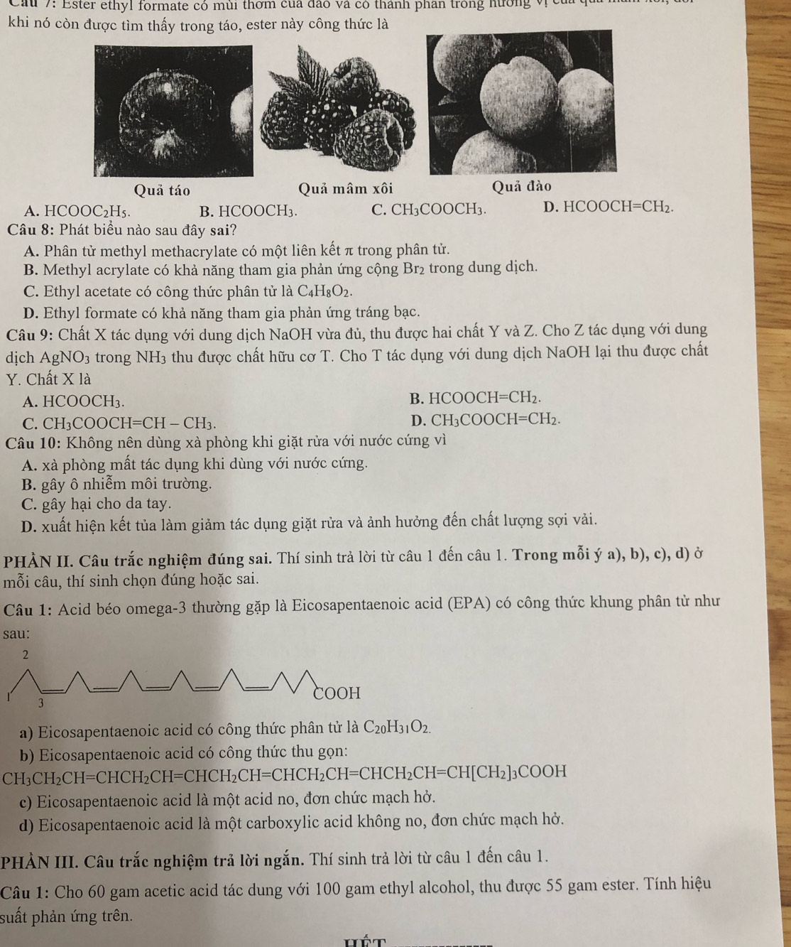 Giải quyết:Cầ 7: Ester ethyl formate có mùi thơm của đảo và có thành ...