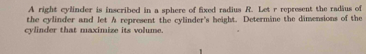 Solved: A right cylinder is inscribed in a sphere of fixed radius R ...