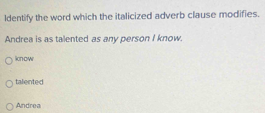 Solved: ldentify the word which the italicized adverb clause modifies ...