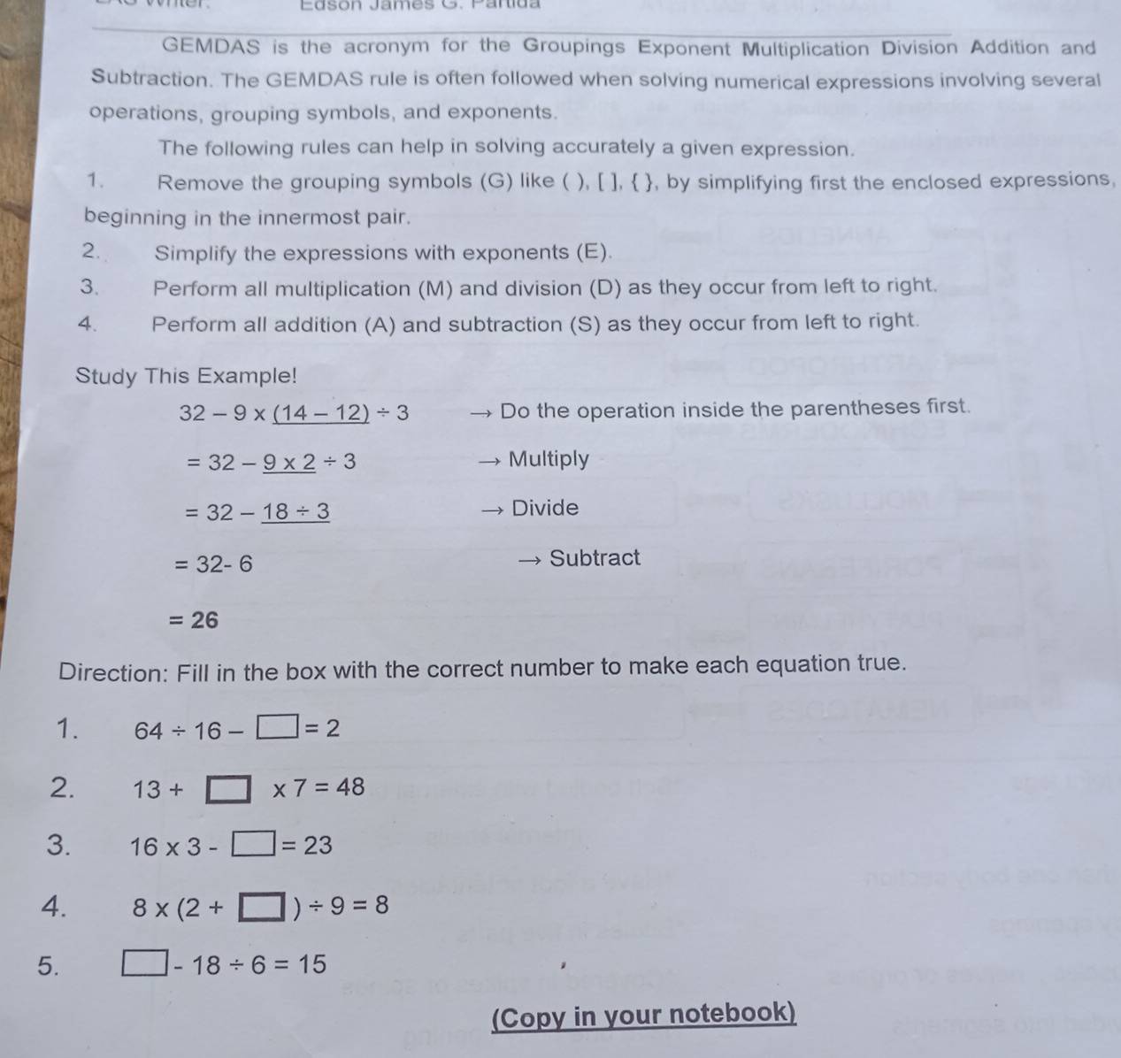 Solved: Edsón James G. Partida GEMDAS is the acronym for the Groupings Exponent Multiplication ...