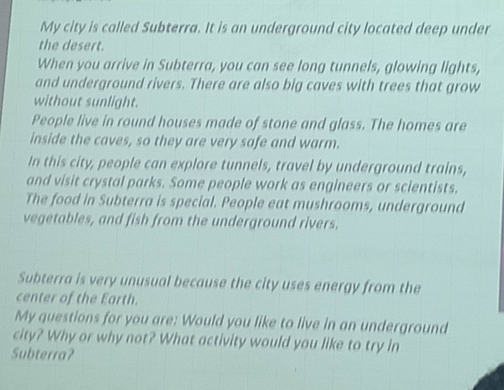 Resuelto:My city is called Subterra. It is an underground city located ...