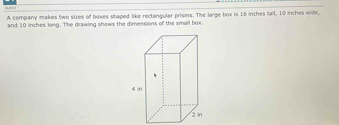Solved: gUeST A company makes two sizes of boxes shaped like ...