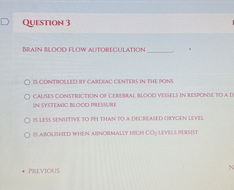 Solved: Brain blood flow autoregulation _. IS CONTROLLED BY CARDIAC ...