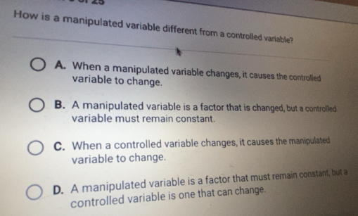 Solved: How is a manipulated variable different from a controlled ...