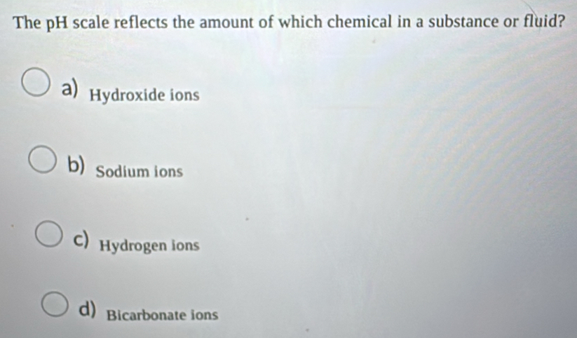 Solved: The pH scale reflects the amount of which chemical in a ...