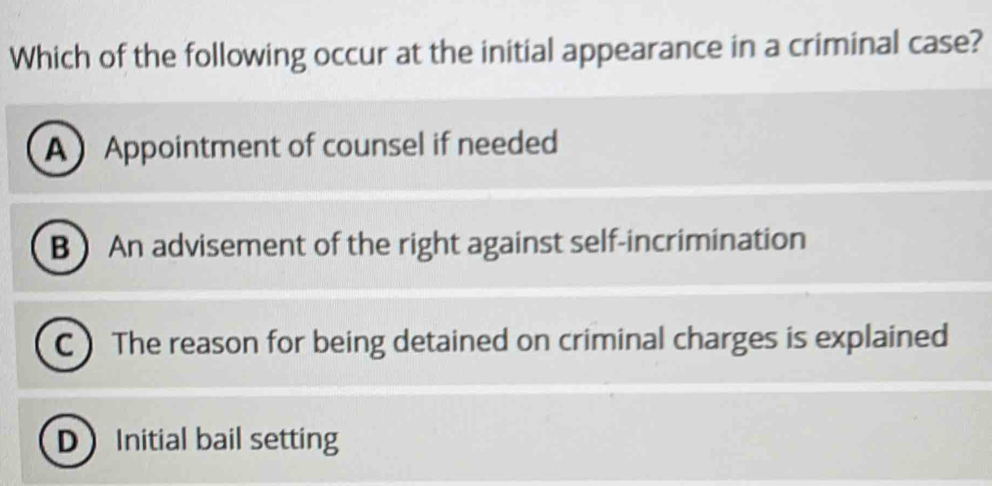 Solved: Which of the following occur at the initial appearance in a ...