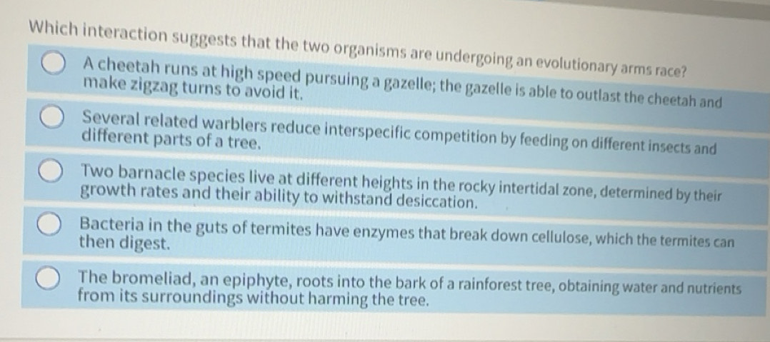 Solved: Which interaction suggests that the two organisms are ...
