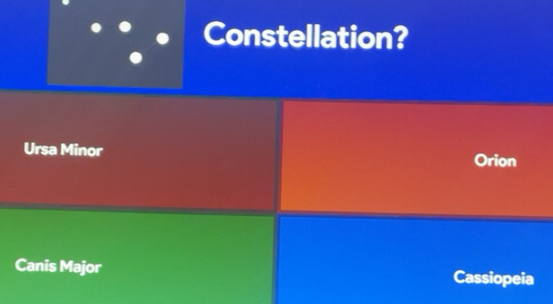 Solved: Constellation? Ursa Minor Orion Canis Major Cassiopeia [Others]