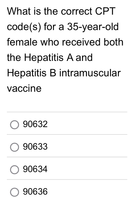 Solved: What is the correct CPT code(s) for a 35-year-old female who ...