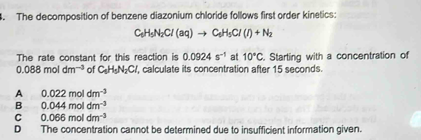 Solved: The decomposition of benzene diazonium chloride follows first ...