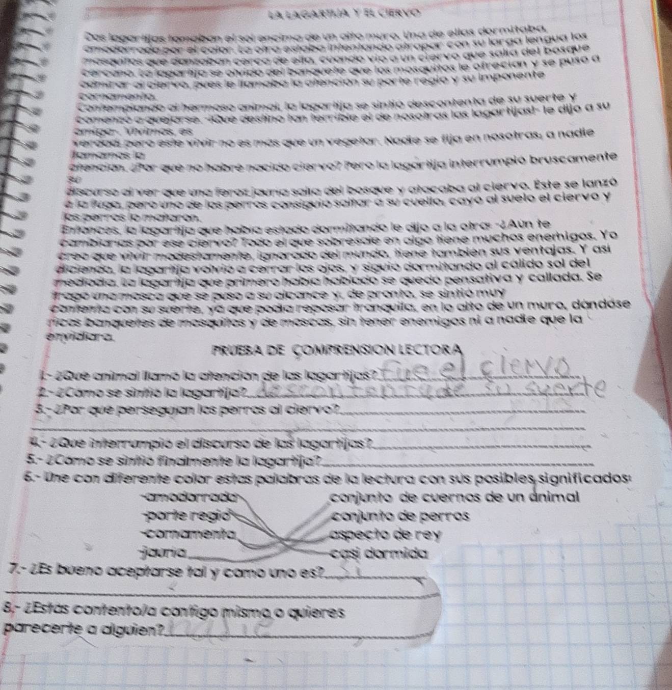 Resuelto:la lagartia y el ciervo Das lagariíjas tomaban el sol encima ...