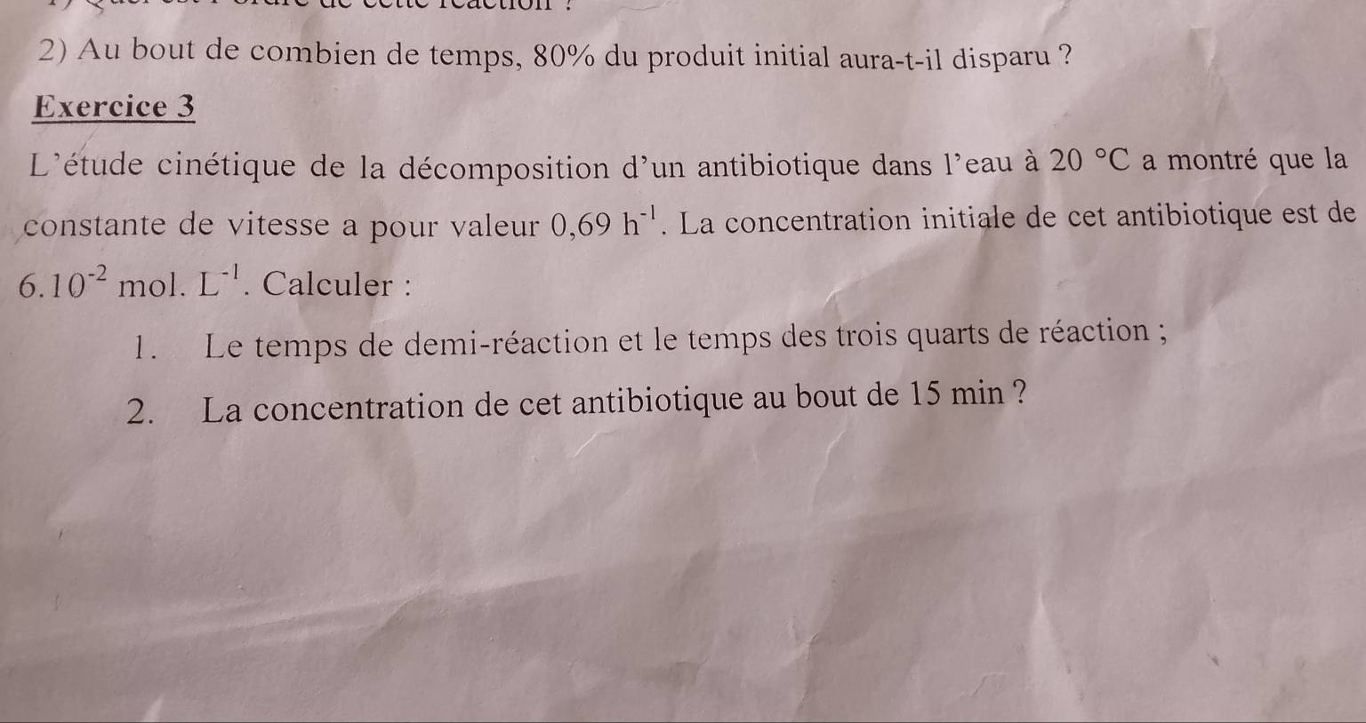 Gelöst:Au bout de combien de temps, 80% du produit initial aura-t-il ...