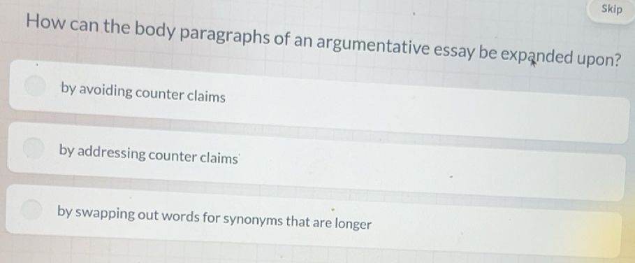Solved: Skip How can the body paragraphs of an argumentative essay be ...