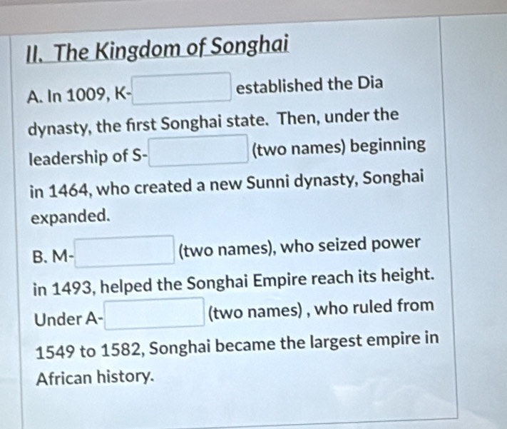 Solved: The Kingdom of Songhai A. In 1009, K- (- established the Dia ...