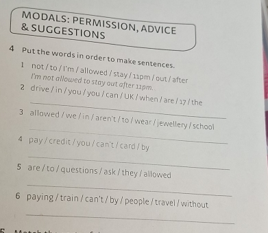 Resuelto:MODALS: PERMISSION, ADVICE &SUGgESTiONS 4 Put the words in ...