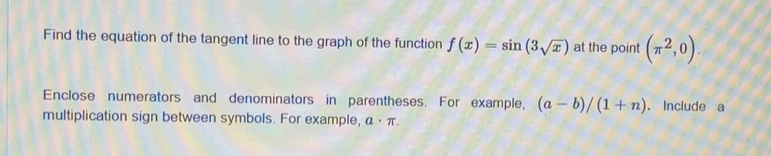 Solved: Find the equation of the tangent line to the graph of the ...