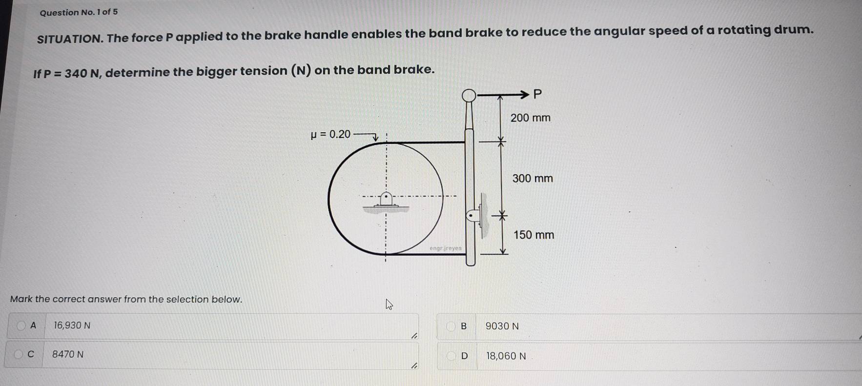 Solved: Question No. 1 of 5 SITUATION. The force P applied to the brake handle enables the band ...