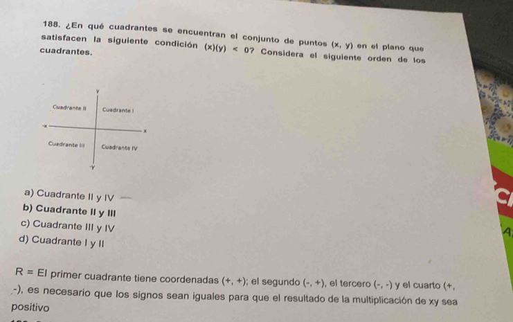 Resuelto:¿En qué cuadrantes se encuentran el conjunto de puntos (x,y ...