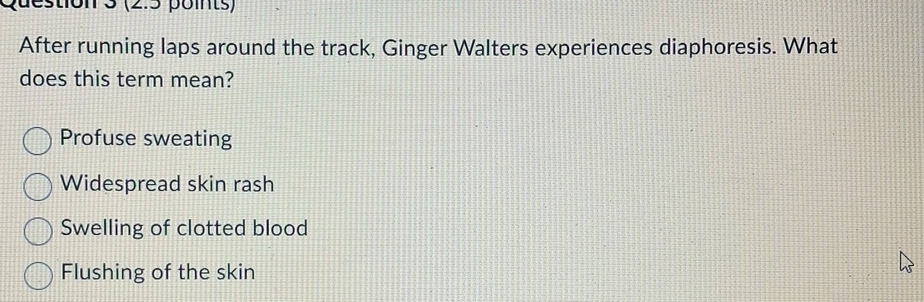 Solved: (2.5 poits) After running laps around the track, Ginger Walters ...