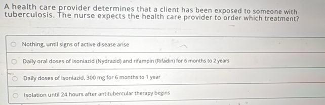 Solved: A health care provider determines that a client has been ...