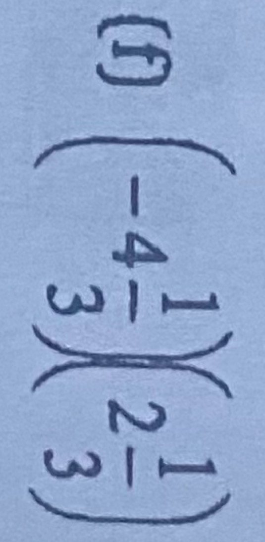Solved: (-4 1/3 )(2 1/3 ) [Math]