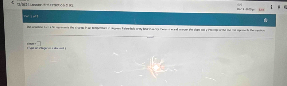 Solved: DUIE 12/6/24 Lesson 5-5 Practice & IXL Dec 9 - 8:00 pm Late ...