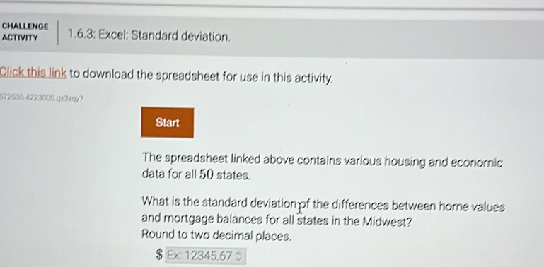 Solved: CHALLENGE ACTIVITY 1.6.3: Excel: Standard deviation. Click this link to download the spr ...
