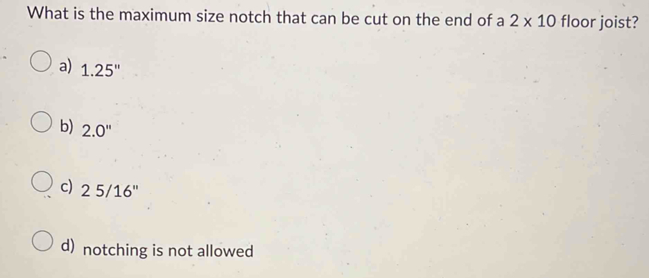 Solved: What is the maximum size notch that can be cut on the end of a ...