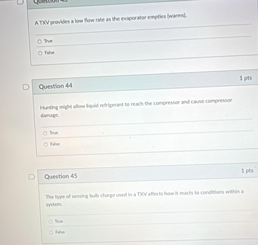Solved: A TXV provides a low flow rate as the evaporator empties (warms ...