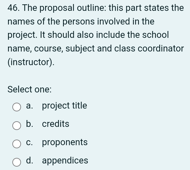 Solved: The proposal outline: this part states the names of the persons ...