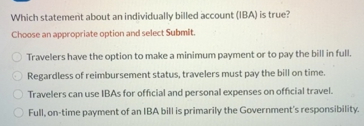 Solved: Which statement about an individually billed account (IBA) is ...