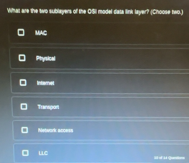 Solved: What are the two sublayers of the OSI model data link layer? (Choose two.) MAC Physical ...