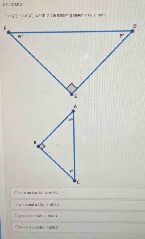 Solved: (05.02 MC) If sin (y°)=cos (x°) , which of the following ...
