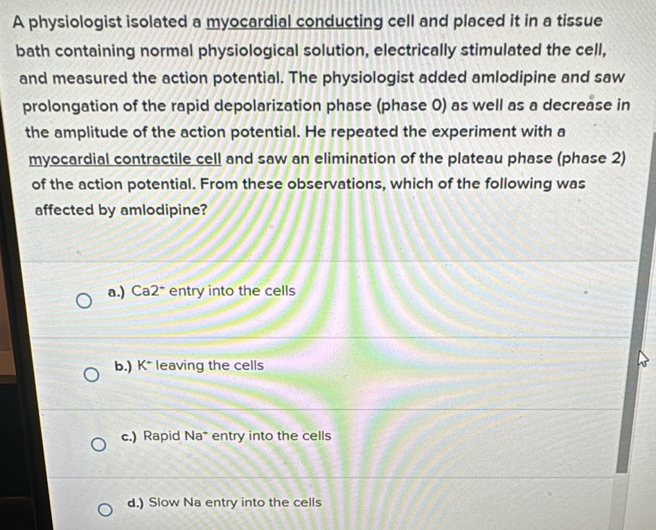 Solved: A physiologist isolated a myocardial conducting cell and placed ...
