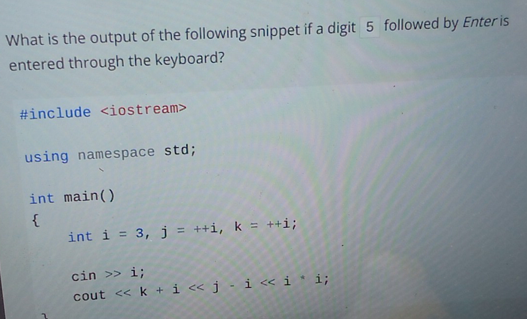 Solved: What is the output of the following snippet if a digit 5 ...