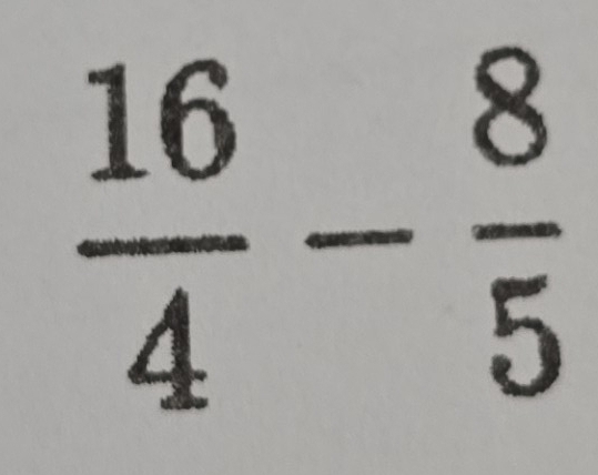 Solved: 16/4 - 8/5 [Math]