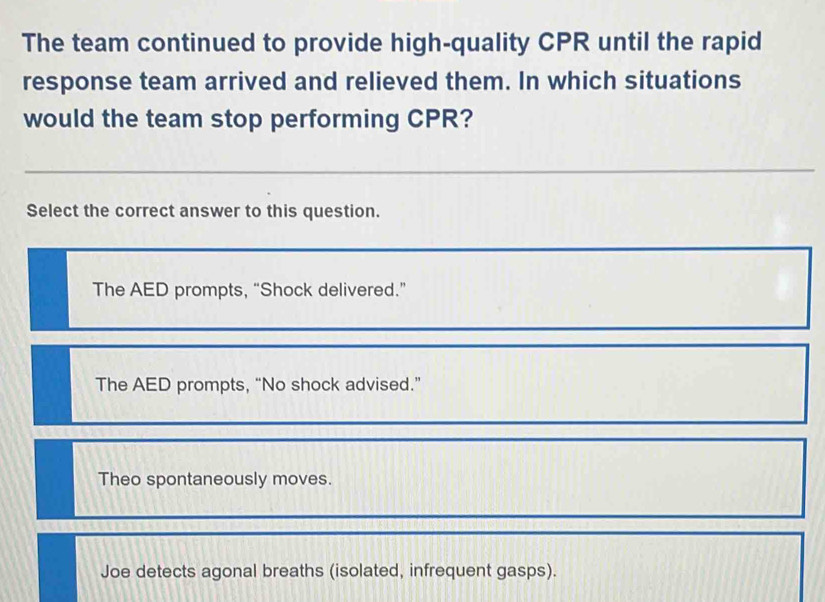 Solved: The team continued to provide high-quality CPR until the rapid ...