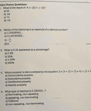 Solved: tiple Choice Questions: . What is the result of -4* (3)* (-2) a ...