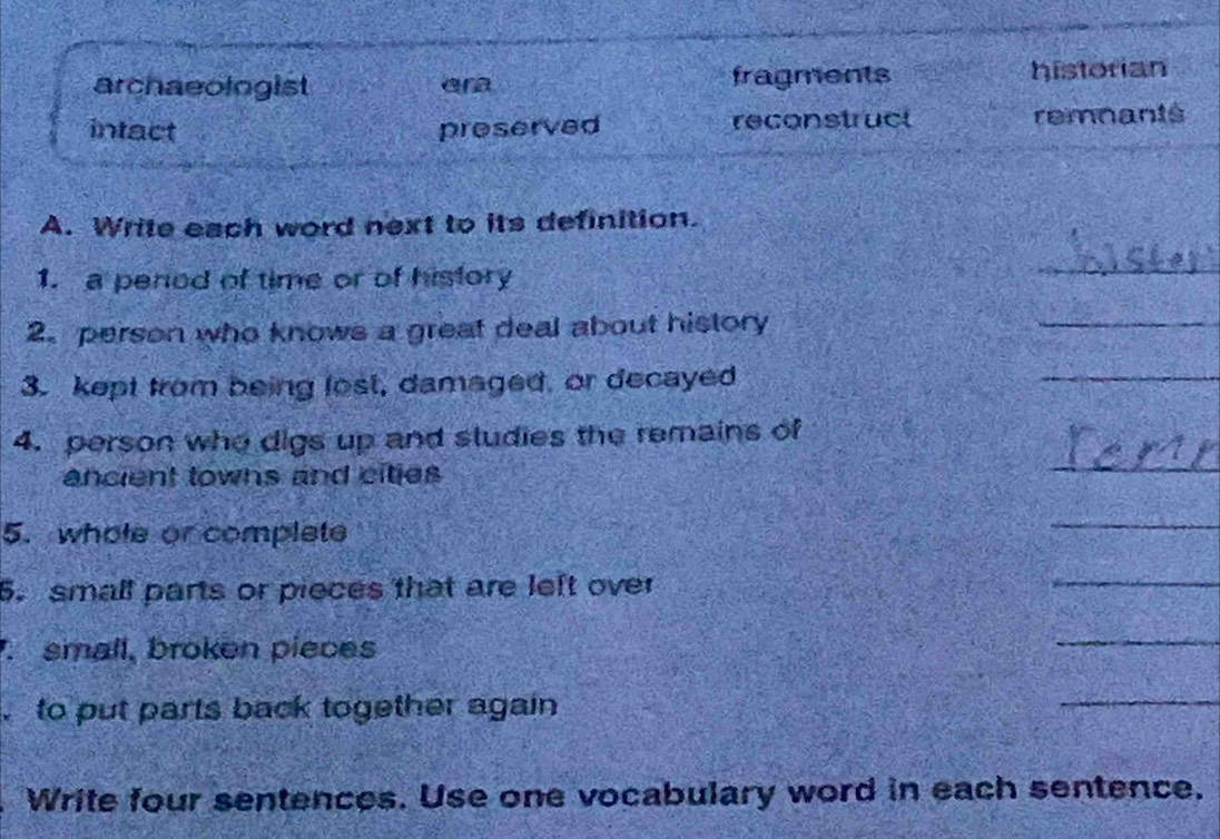 Solved: archaeologist era fragments historian intact preserved ...